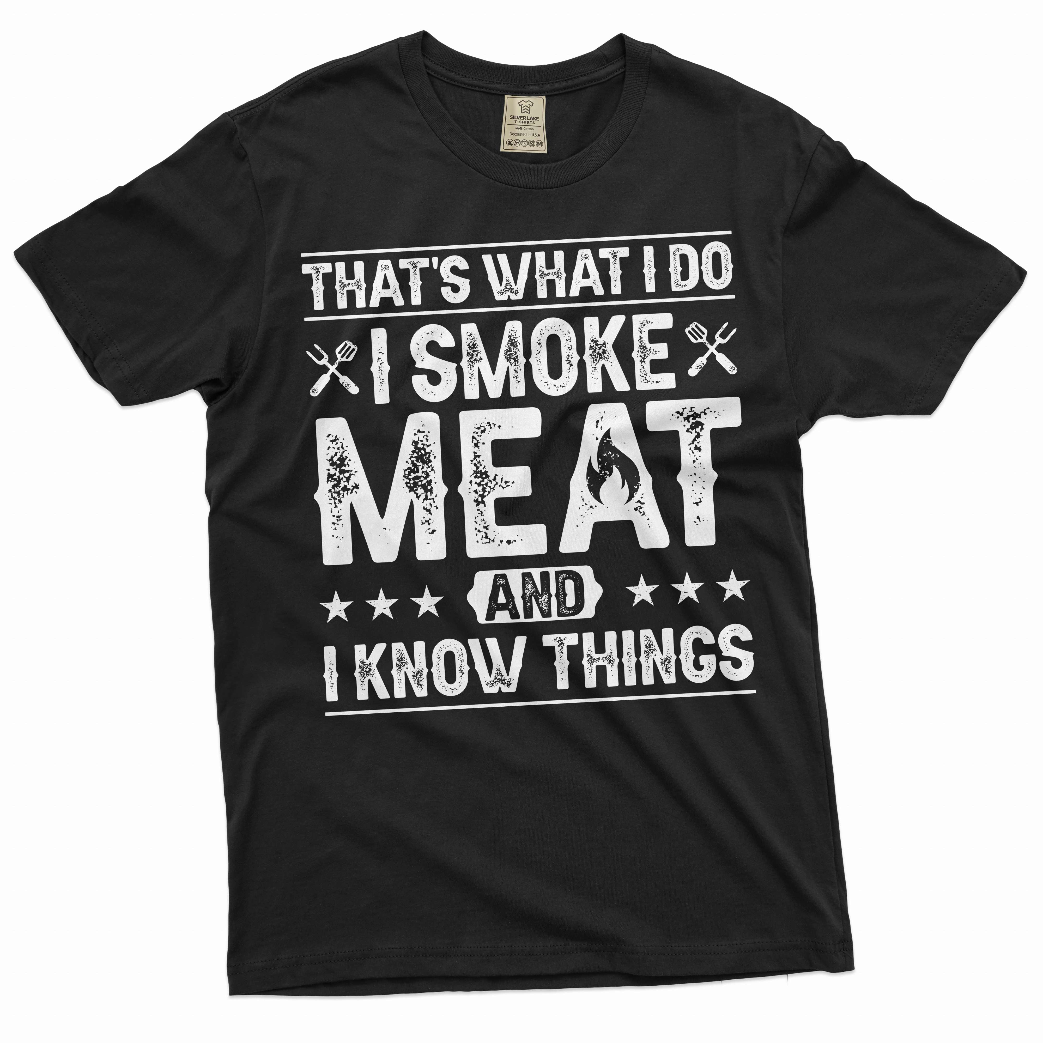 Men's BBQ smoke meat and know things T-shirt Birthday gift dad papa un ...
