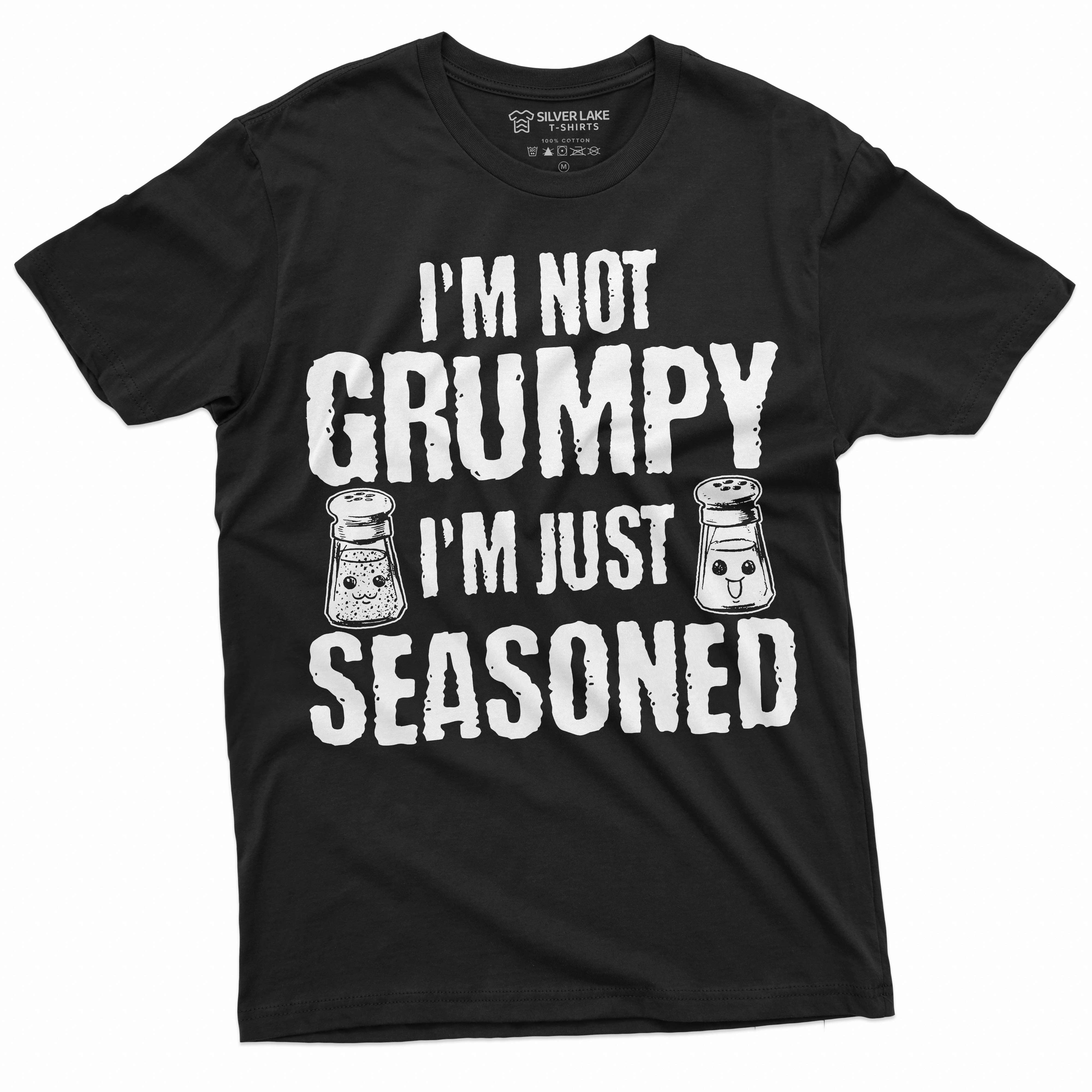 Men's Funny I am not Grumpy I am just seasoned T-shirt Grandpa Papa Da ...
